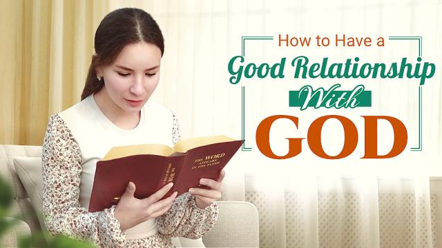 How one can establish a normal relationship with God | GOSPEL OF THE ...