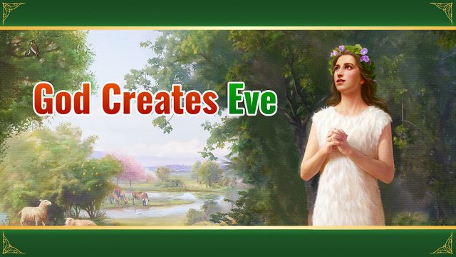God Creates Adam and Eve | GOSPEL OF THE DESCENT OF THE KINGDOM