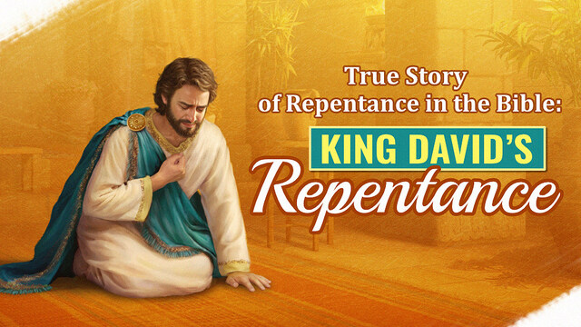 True Story of Repentance in the Bible: King David’s Repentance | GOSPEL ...
