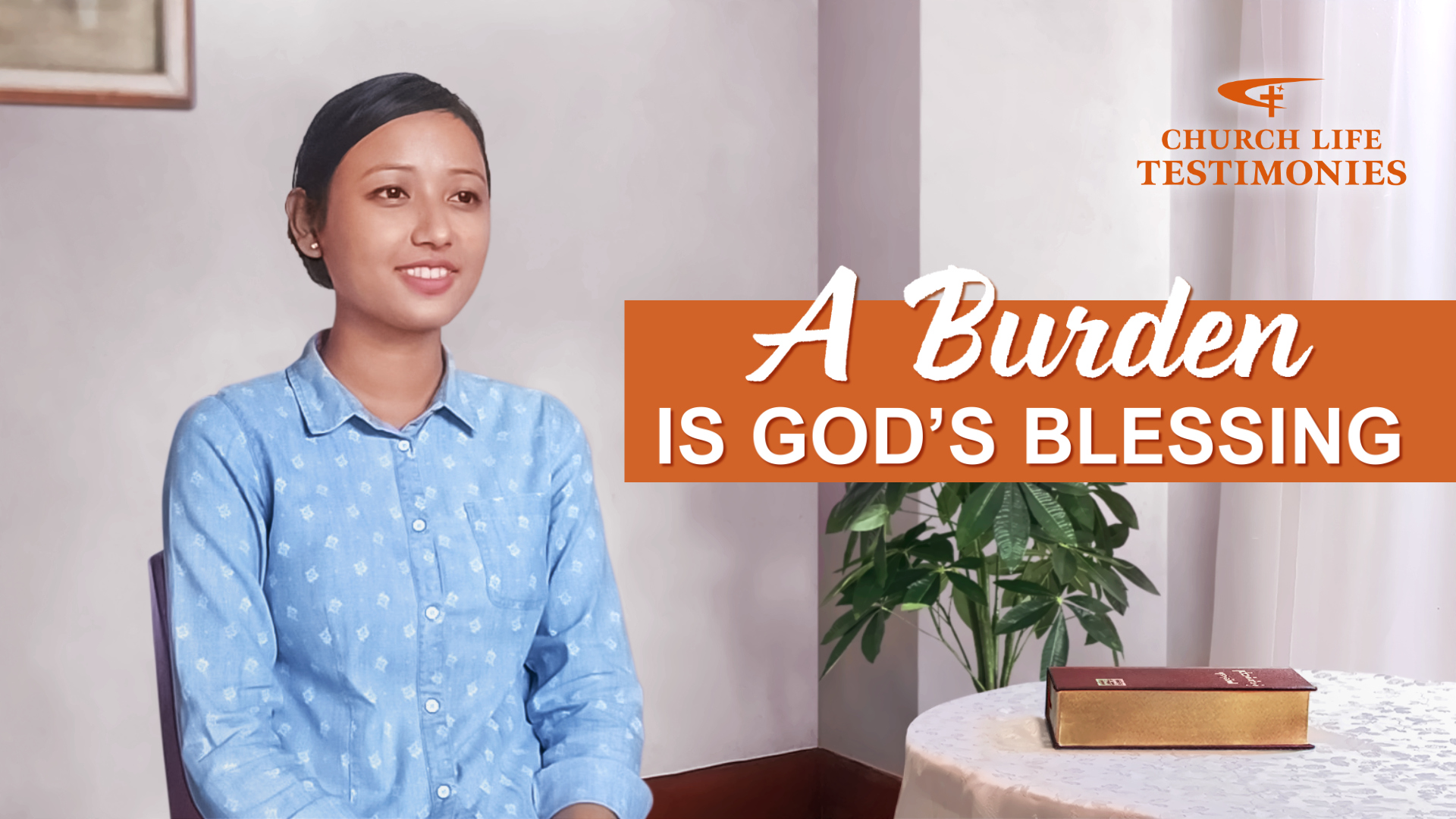 A Burden Is God’s Blessing | GOSPEL OF THE DESCENT OF THE KINGDOM