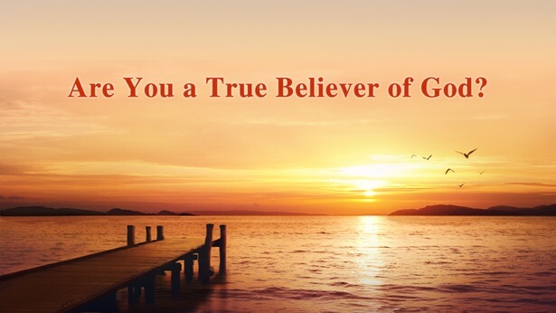 Are You a True Believer in God? | GOSPEL OF THE DESCENT OF THE KINGDOM